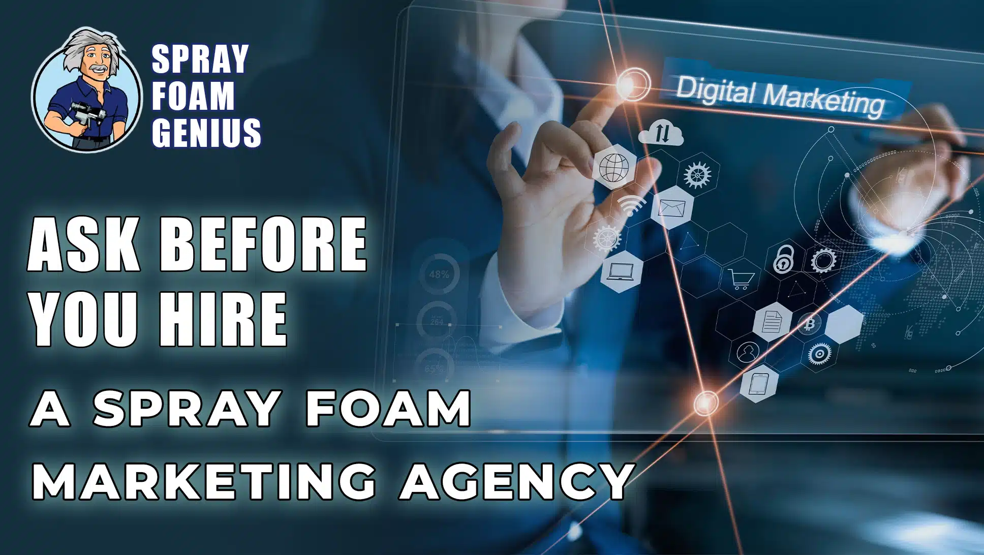 Spray Foam Marketing Agency: 10 Key Questions to Ask