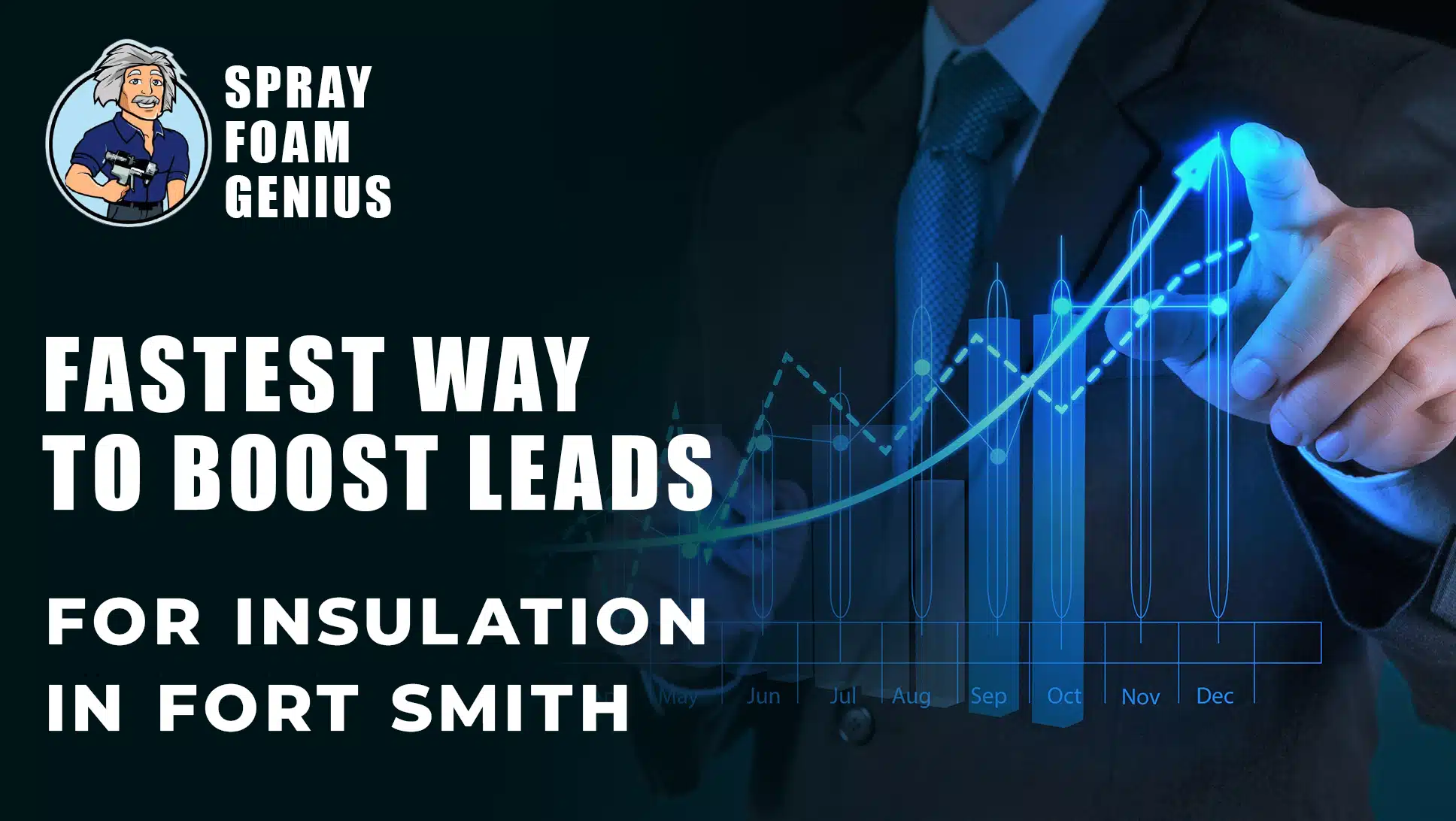 Quick Strategies to Increase Insulation Leads in Fort Smith